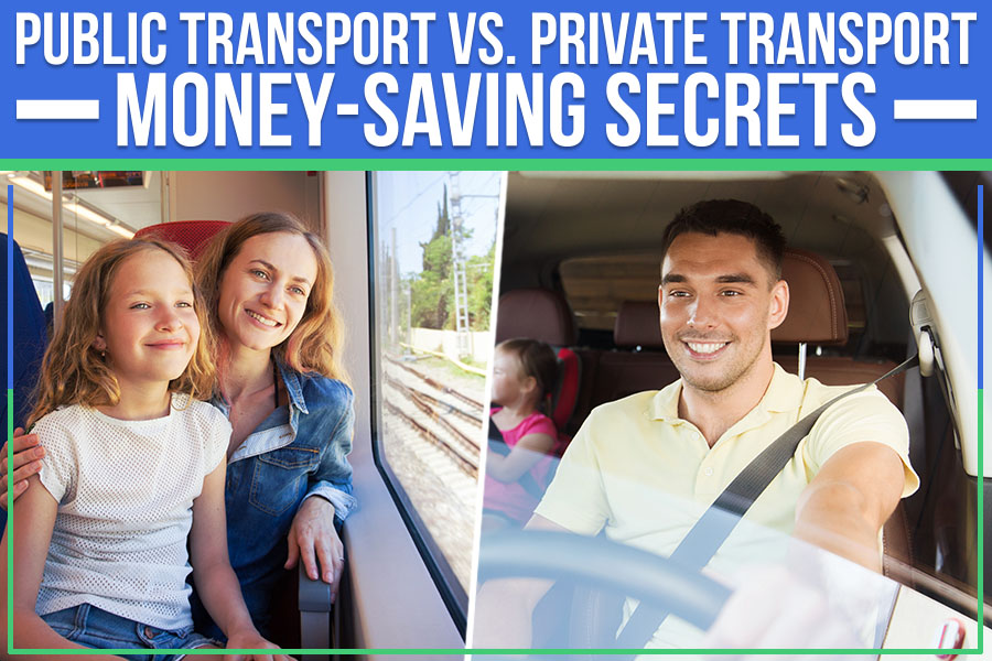 Public Transport Vs. Private Transport - Money-Saving Secrets - The Key